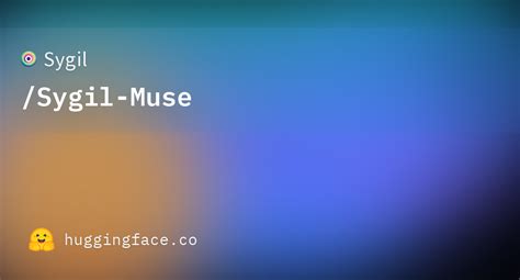 Sygilsygil Muse · Hugging Face