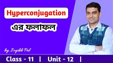 Hyperconjugation Part 2 Hyperconjugation Effect In Organic Chemistry Class 11 By Joydeb