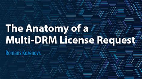The Anatomy Of A Multi DRM License Request