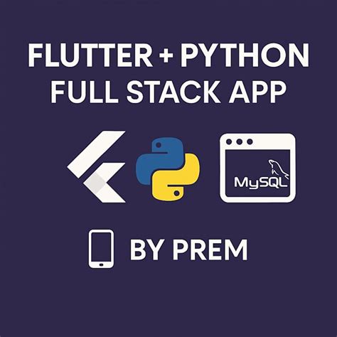 Develop Full Stack Web Or Mobile Apps Using Flutter Python And Mysql React By Prem112 Fiverr