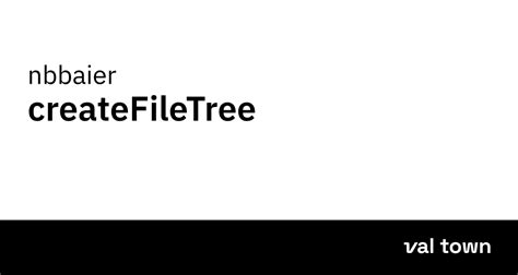 nbbaier createfiletree val town