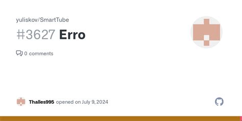 Erro · Issue 3627 · Yuliskovsmarttube · Github