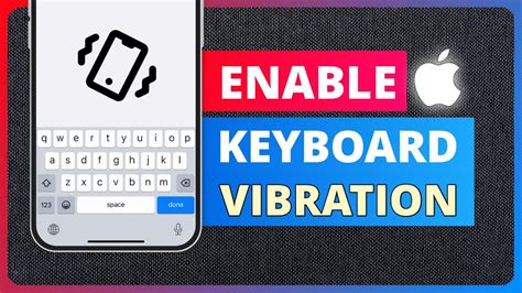 How To Enable Keyboard Vibration Haptic On Iphones Youtube
