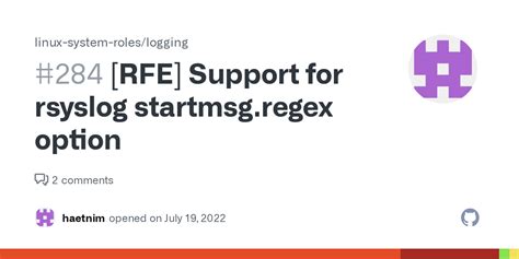 Rfe Support For Rsyslog Startmsgregex Option · Issue 284 · Linux System Roleslogging · Github