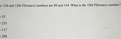 [answered] E 11th And 12th Fibonacci Numbers Are 89 And 144 What Is The
