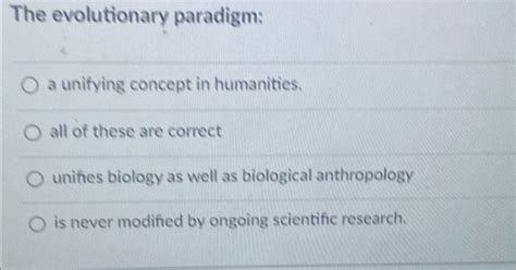 Solved The Evolutionary Paradigma Unifying Concept In