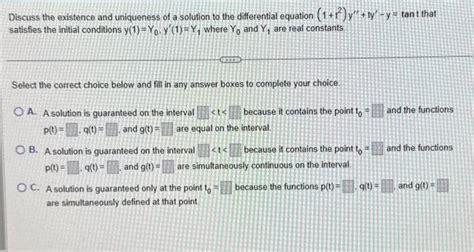 Solved Discuss The Existence And Uniqueness Of A Solution To