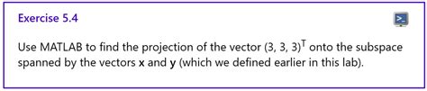 Solved Exercise 54 Use Matlab To Find The Projection Of The