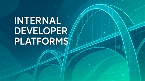 Internal Developer Platforms Bridging The Gap Between Devop