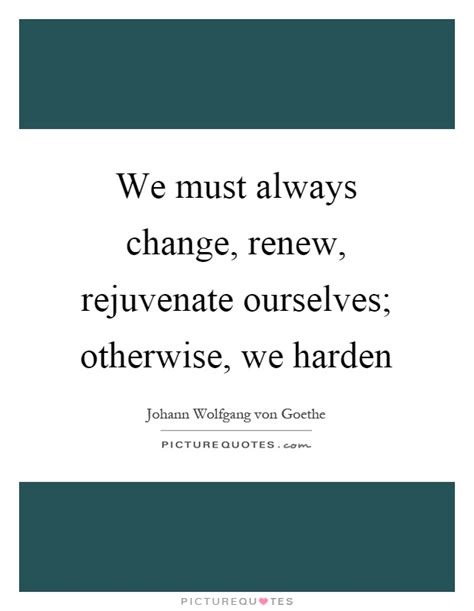 Rejuvenate Quotes Rejuvenate Sayings Rejuvenate Picture Quotes