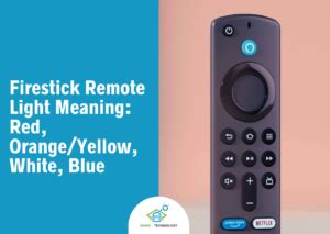 Firestick Remote Light Meaning Red Orange Yellow White Blue HomePlusTechnology