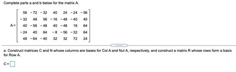 Solved Construct Matrices C And N Whose Columns Are Bases