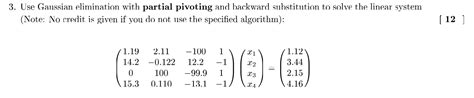 Solved Pls Helpuse Gaussian Elimination With Partial