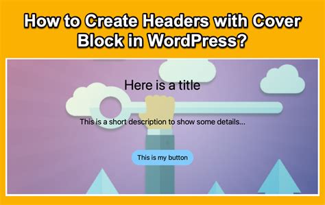 how to create headers with cover block in wordpress webnots