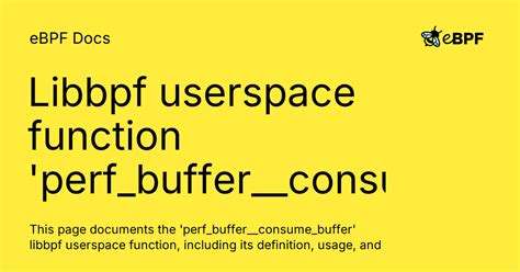 Libbpf Userspace Function Perfbufferconsumebuffer Ebpf Docs
