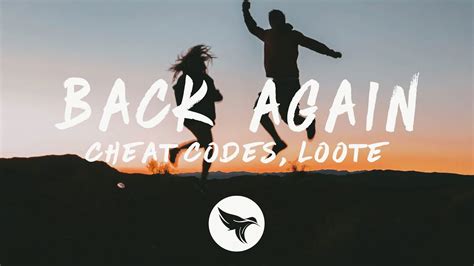 Cheat Codes And Loote Back Again Lyrics Youtube
