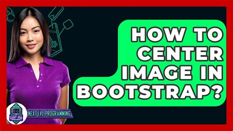how to center image in bootstrap next lvl programming youtube