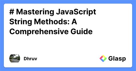 Mastering Javascript String Methods A Comprehensive Guide Glasp