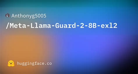 Anthonyg5005meta Llama Guard 2 8b Exl2 · Hugging Face