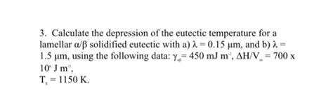 Solved Calculate The Depression Of The Eutectic Chegg