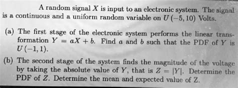 solved a random signal x is input to an electronic system the signal is a continuous and a
