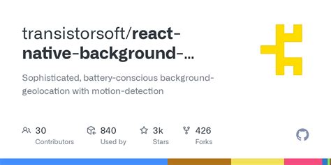 Github Transistorsoftreact Native Background Geolocation Sophisticated Battery Conscious