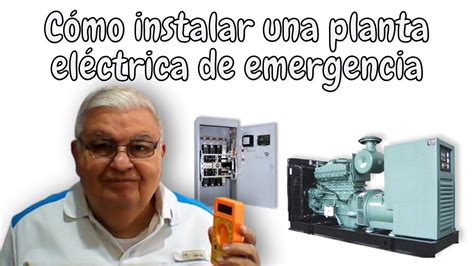Guia Completa Para La Instalacion De Una Planta Electrica De Emergencia Youtube