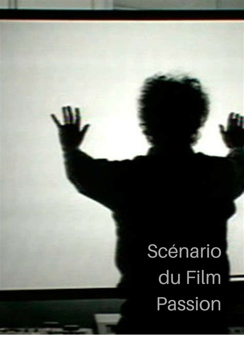 Scenario Du Film Passion Eotws