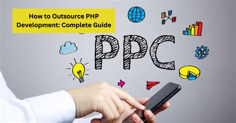How To Outsource Php Development Complete Guide