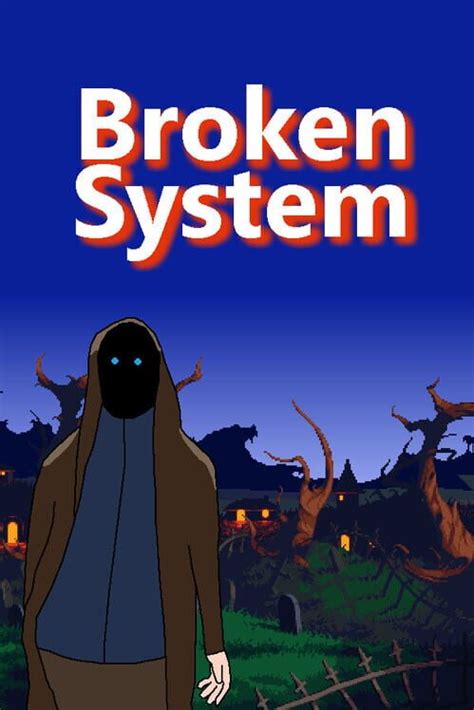 Broken System 2022