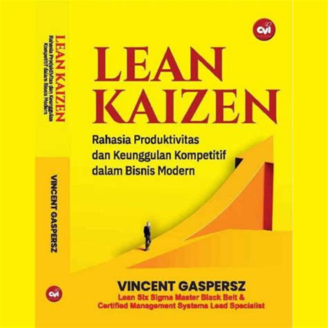 Lean Kaizen Rahasia Produktivitas Dan Keunggulan Bisnis Modern Akademi Vca Indonesia
