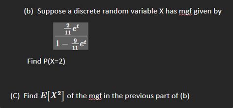 Solved B Suppose A Discrete Random Variable X Has Mgf