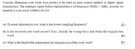 Solved Consider Hamming Code With Even Parity To Be Used