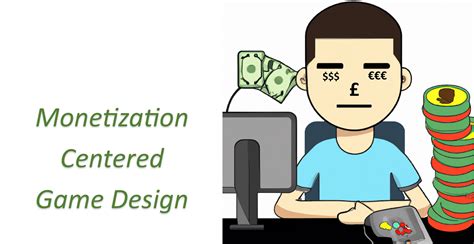 Monetization Centered Game Design A Complete Guide To Ad Monetization