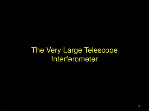 Ppt Science With The Very Large Telescope Interferometer Vlt I