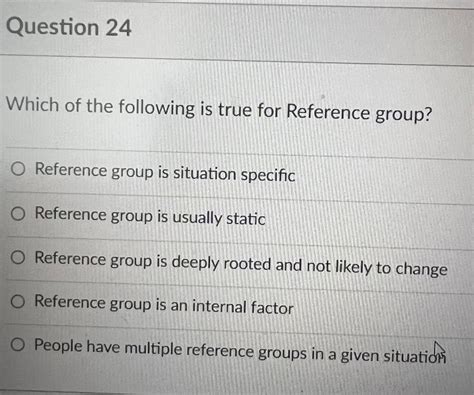 solved which of the following is true for reference group