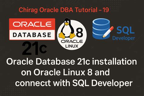 Oracle Database 21c Installation On Oracle Linux 8 And Connect With Sql