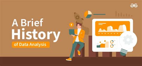 A Brief History Of Data Analysis Geeksforgeeks