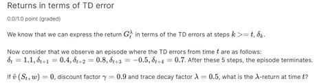 Solved Returns In Terms Of Td Error0010 ﻿point Gradedwe