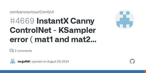 Instantx Canny Controlnet Ksampler Error Mat1 And Mat2 Shapes