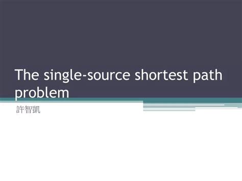 Ppt The Single Source Shortest Path Problem Powerpoint Presentation Free Download Id5375488