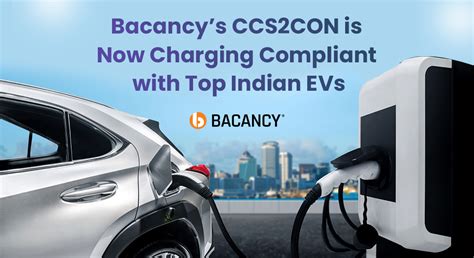 Bacancys Ccs2con Is Charging Compliant With Top Indian Evs Bacancys Ccs2con Is Charging Compliant With Top Indian Evs