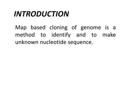 Map Based Cloning Of Genome Pptx