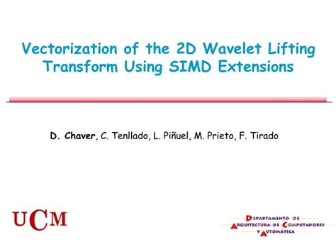 Ppt Vectorization Of The 2d Wavelet Lifting Transform Using Simd