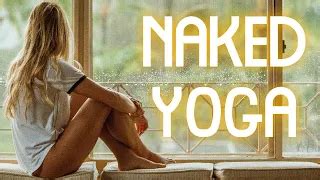 Video Naked Yoga Doing Naked Yoga Naked Yoga Classes Fap