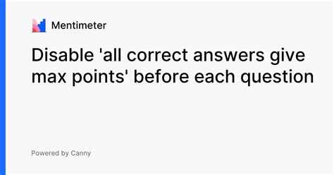 Disable All Correct Answers Give Max Points Before Each Question