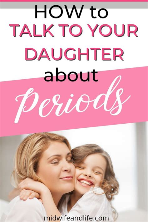 How To Talk To Your Daughter About Periods In 2025 Talking To You