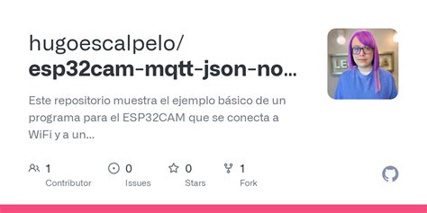 GitHub Hugoescalpelo Esp Cam Mqtt Json No Bloqueante Este Repositorio Muestra El Ejemplo