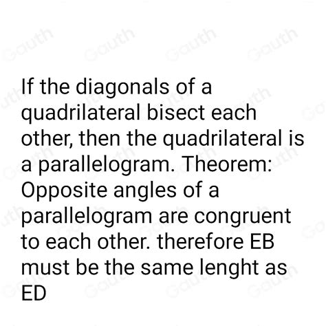 Solved If You Were To Prove That Quadrilateral Abcd Is A Parallelogram What Would Need To Be
