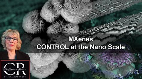 Mxenes Control At The Nano Scale